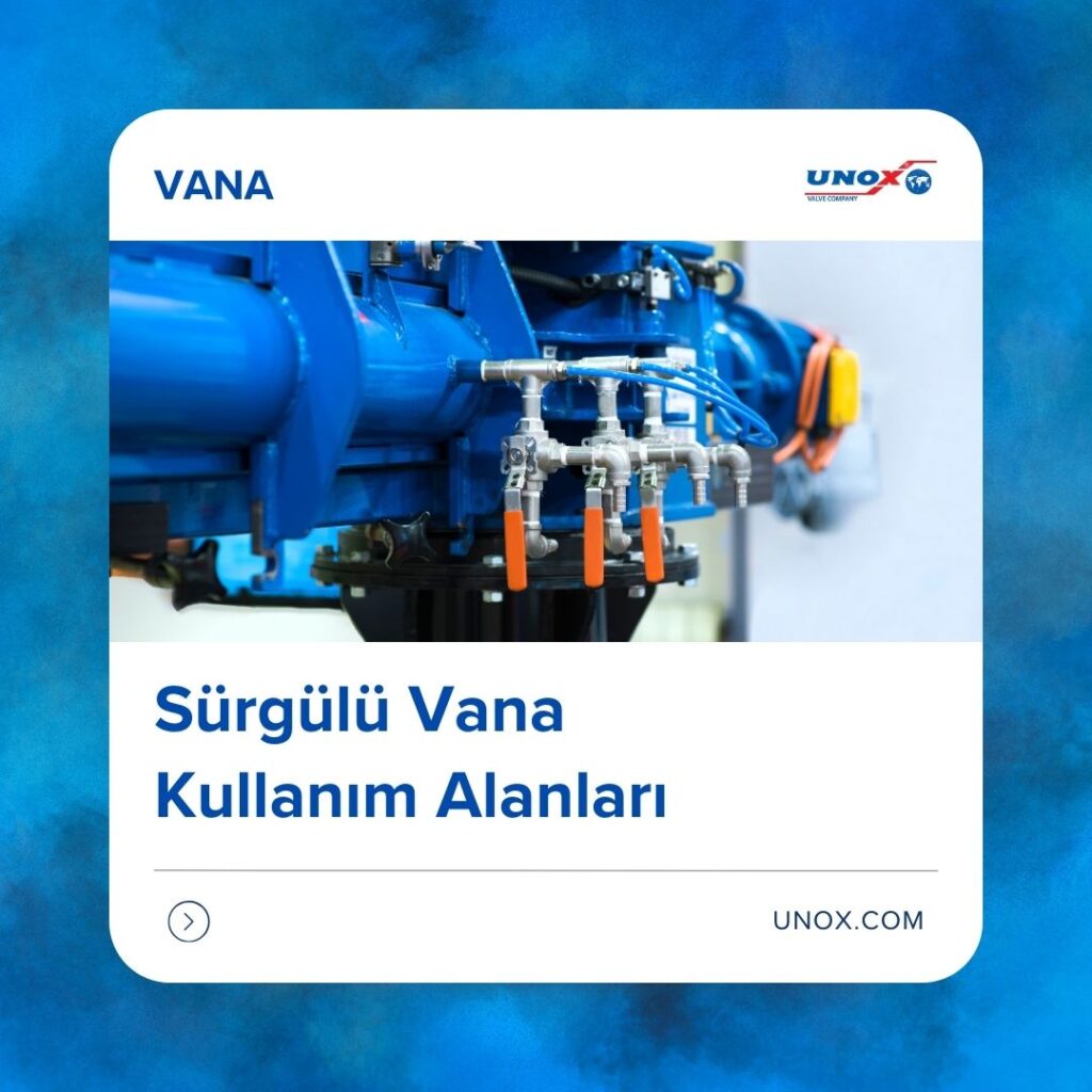Sürgülü Vana Kullanım Alanları | Unox Vana